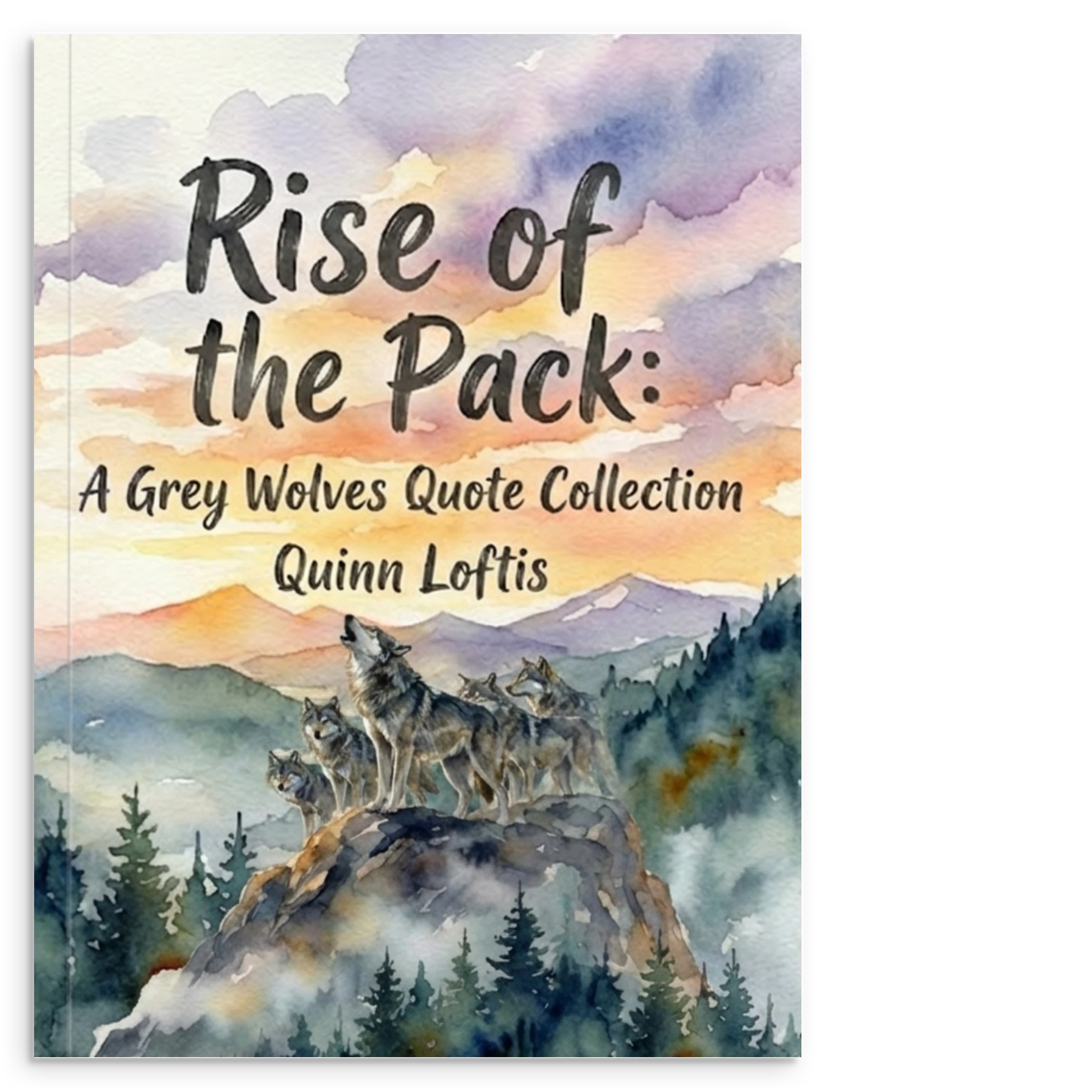 Rise of The Pack: A Grey Wolves Art Quote Collection – Quinn Loftis Books